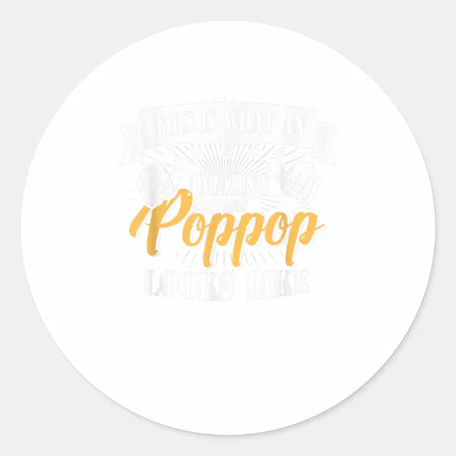 FAMILY 365 Fathers Day What an Amazing PopPo Classic Round Sticker | Zazzle