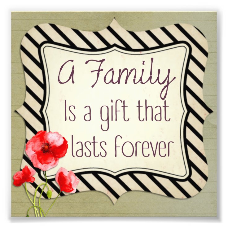 Family Inspirational Quote Photo Print | Zazzle