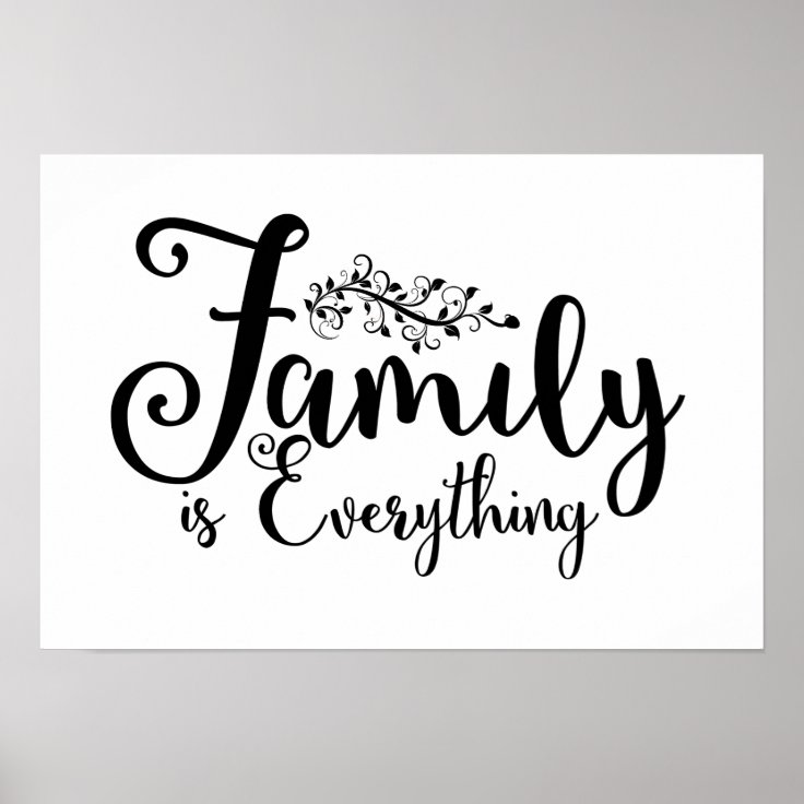 Family Is Everything Quote Poster | Zazzle