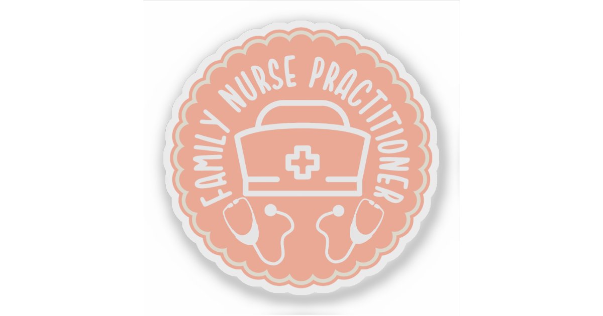Family Nurse Practitioner Sticker | Zazzle