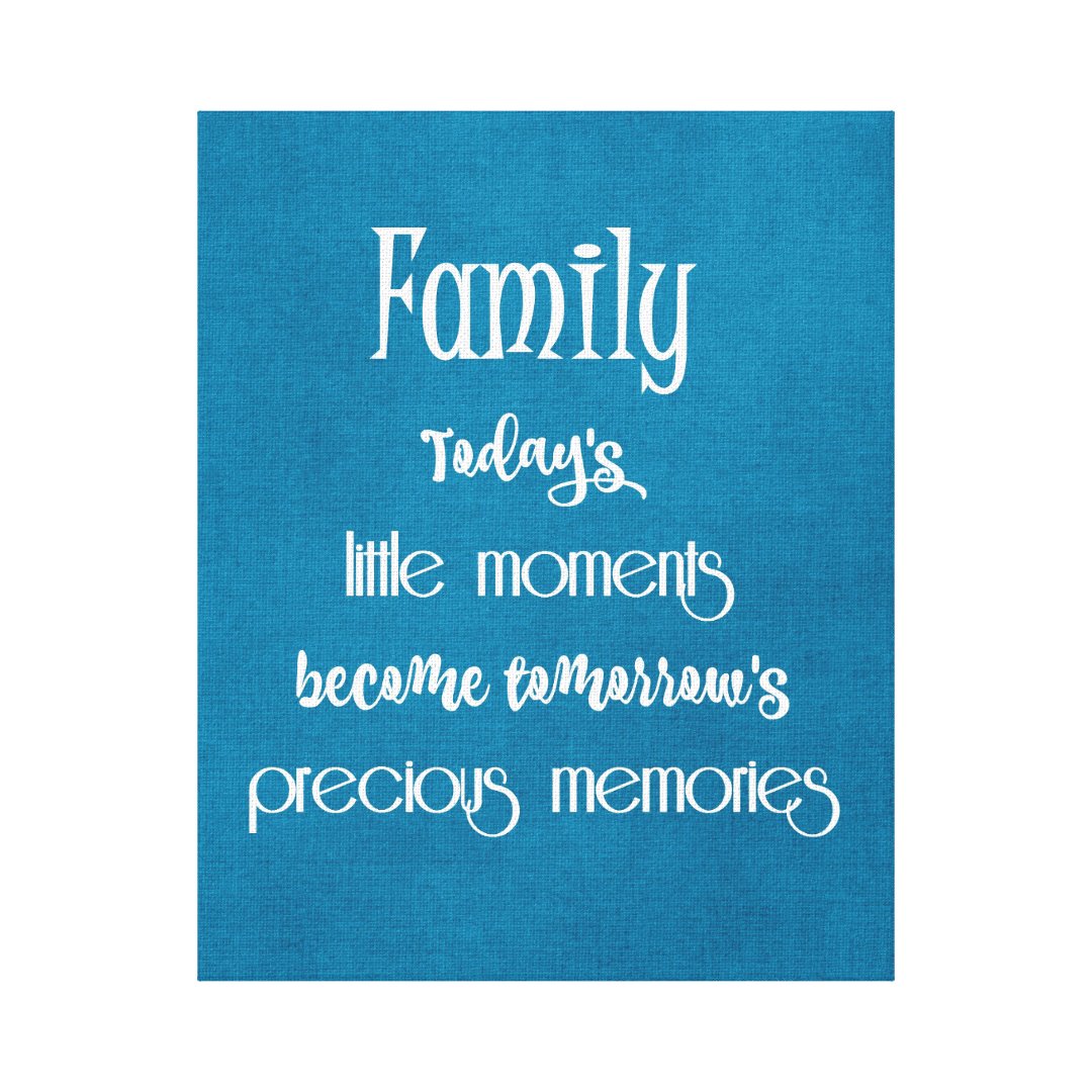 Family Precious Moments Quote Canvas Print | Zazzle