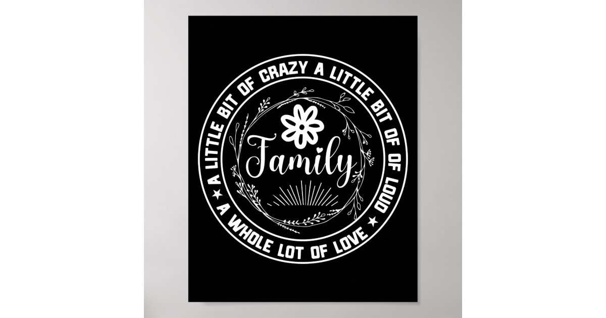 Family Reunion A Little Bit Of Crazy Poster | Zazzle