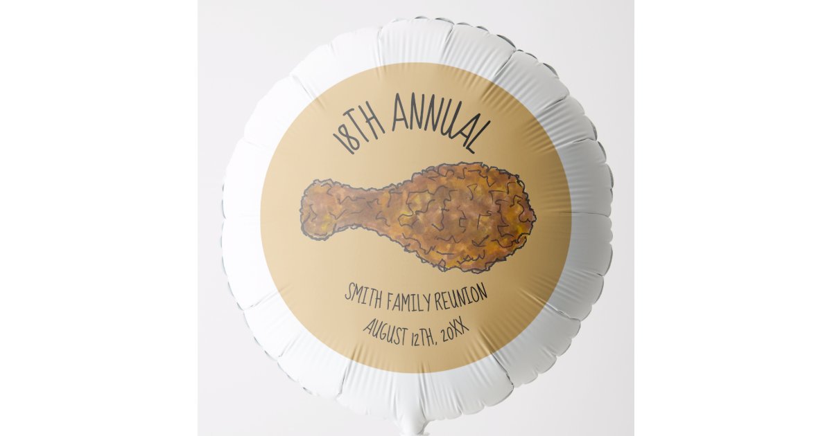 Family Reunion Fried Chicken Leg Drumstick Picnic Balloon | Zazzle