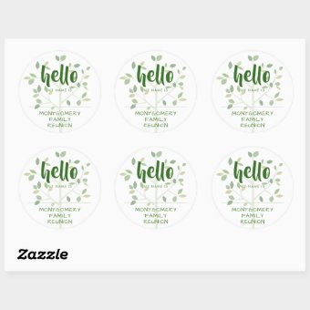 Family Reunion HELLO MY NAME IS Classic Round Sticker | Zazzle
