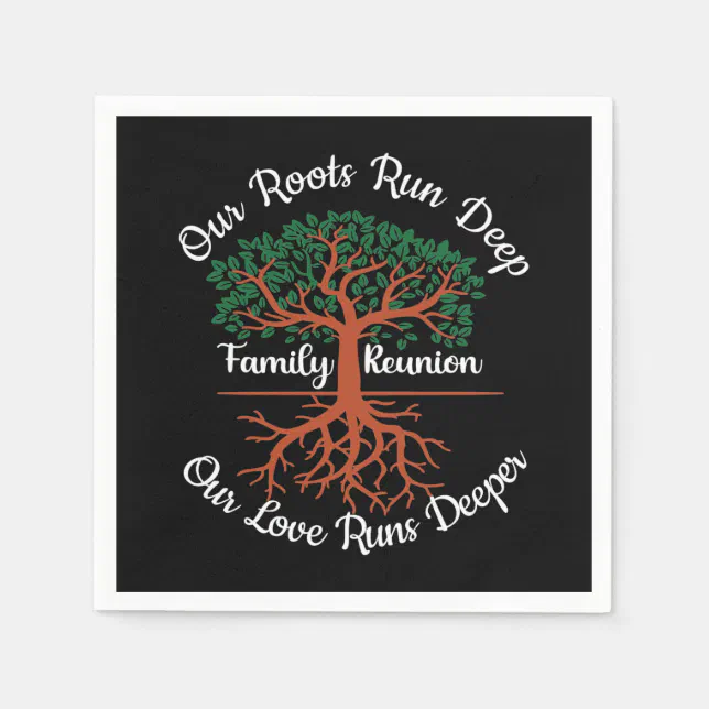 Family Reunion Our Roots Run Deep Tree Napkins | Zazzle
