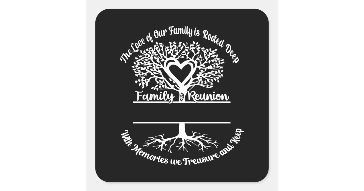 Family Reunion The Love Of Our Family Square Sticker | Zazzle