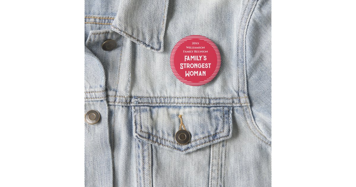 Family's Strongest Woman Reunion Button | Zazzle
