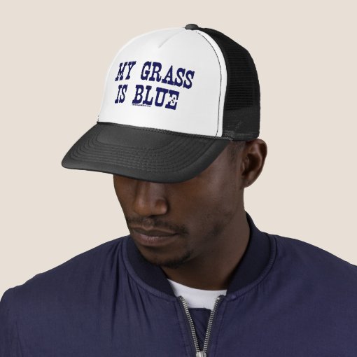 Famous My Grass Is Blue Trucker Hat | Zazzle