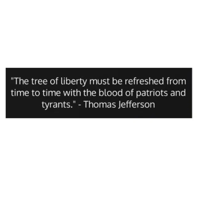 Famous Thomas Jefferson Quote, Tree of Liberty Bumper Sticker | Zazzle