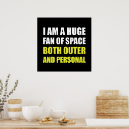 Fan Of Space Outer And Personal Poster | Zazzle