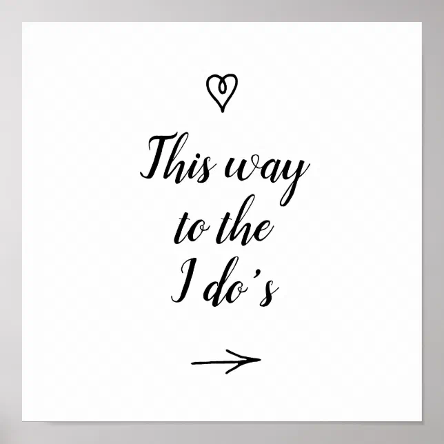 Fancy Calligraphy This Way to the I Do's Wedding Poster | Zazzle