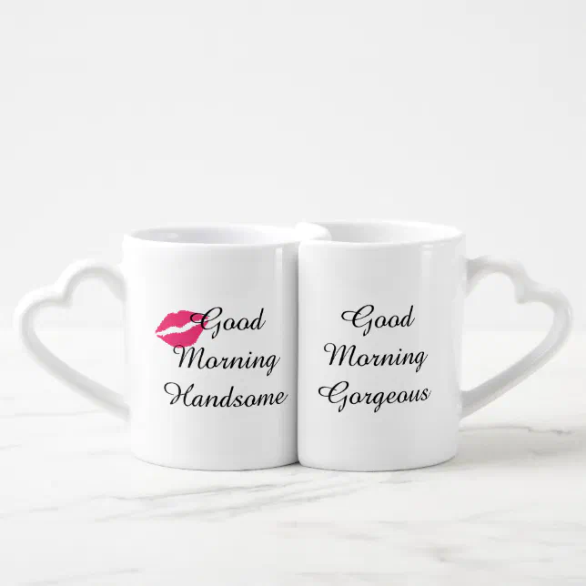 Fancy Good Morning Handsome & Gorgeous Mugs | Zazzle