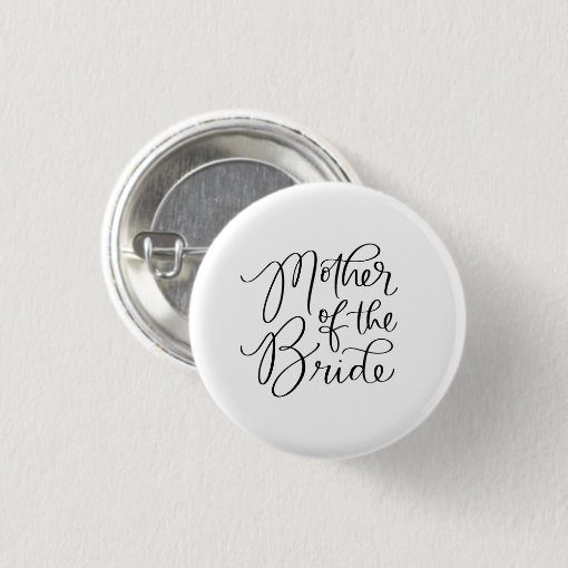 Fancy Mother of the Bride Hand Lettered Button | Zazzle