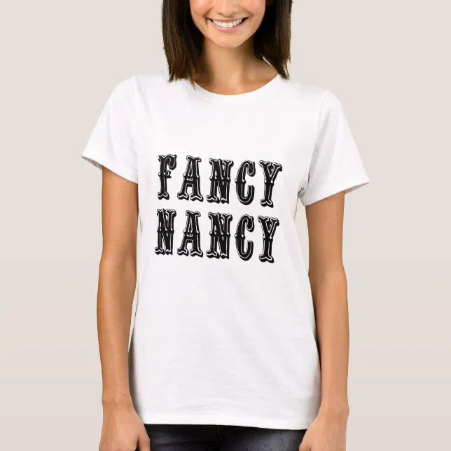 Fancy Nancy T-Shirt | Zazzle