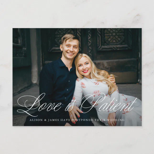 Fancy Script Love is Patient Wedding Postponement Announcement Postcard ...
