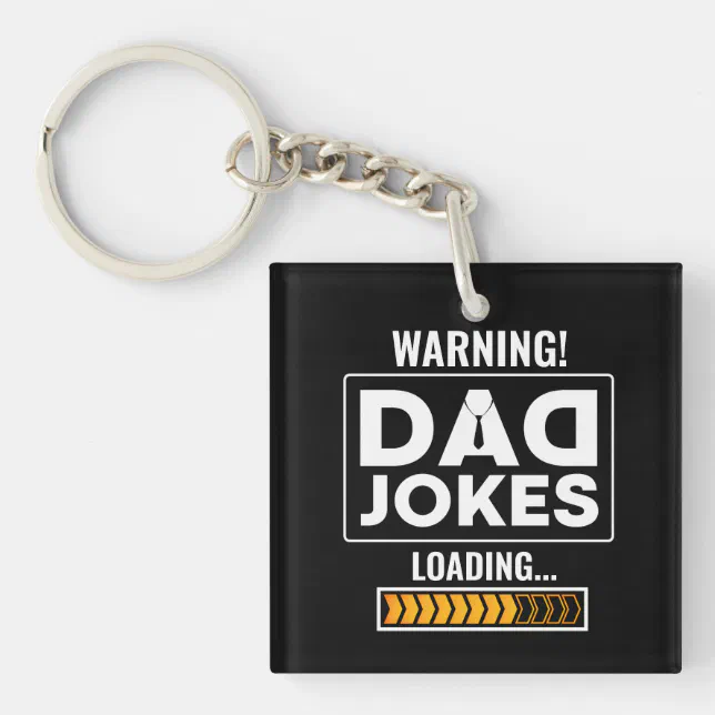 Fantastic Warning! Dad Joke Loading Keychain | Zazzle