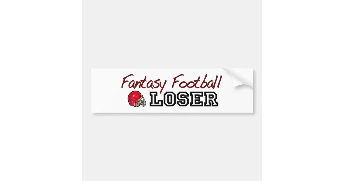 Fantasy Football Loser Bumper Sticker | Zazzle