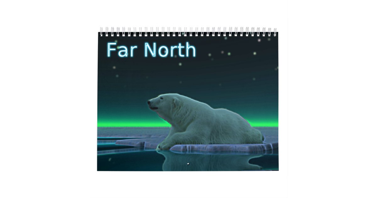 Far North Calendar | Zazzle