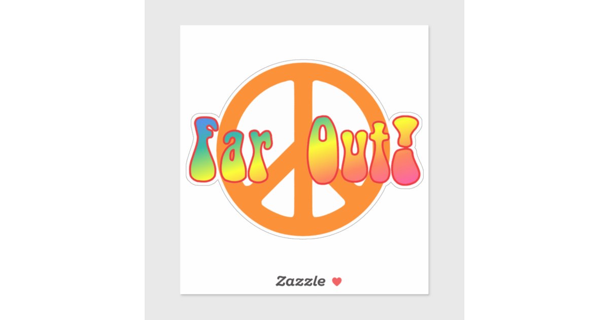 Far Out! Sticker | Zazzle