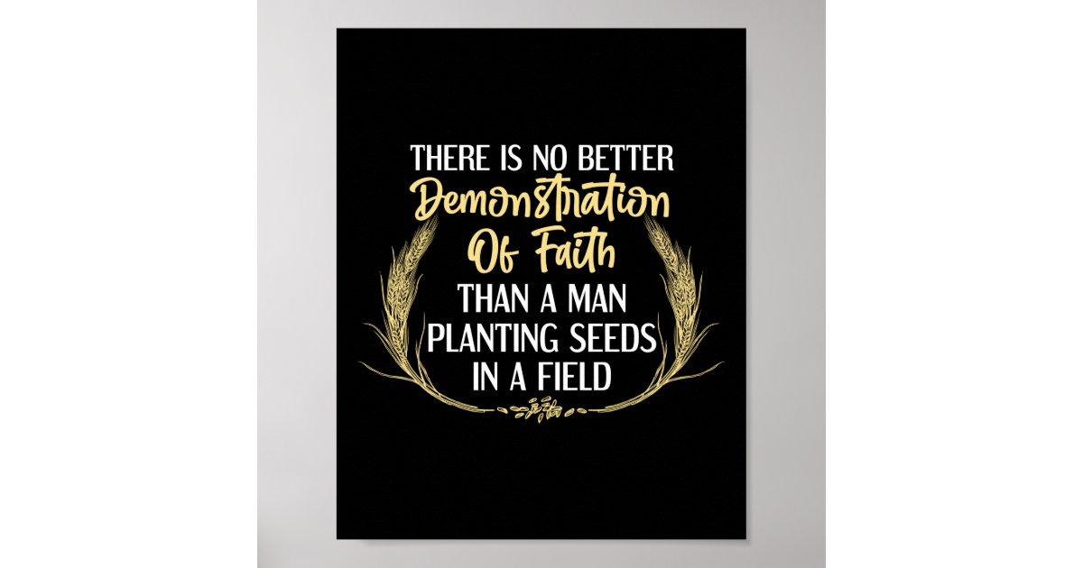 Farmer Demonstration Of Faith A Man Planting Seeds Poster | Zazzle
