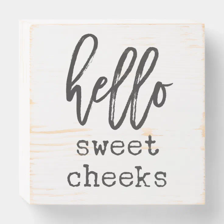 Farmhouse Hello Sweet Cheeks Bathroom Wood Sign | Zazzle