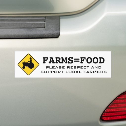 Farms=Food Respect and Support Farmers Bumper Sticker | Zazzle
