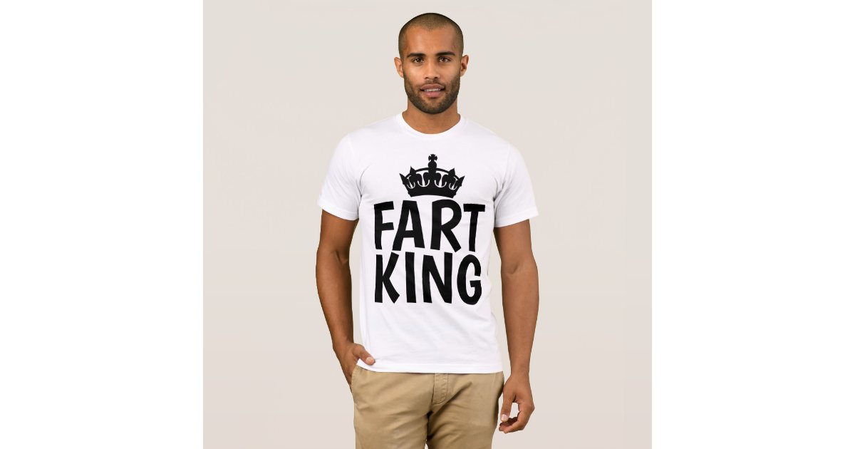 FART KING Funny Men's T-shirts | Zazzle