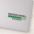 Fart Now Loading Contour Cut Sticker | Zazzle