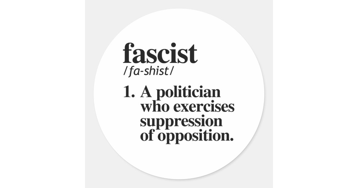 Fascist Definition Classic Round Sticker | Zazzle