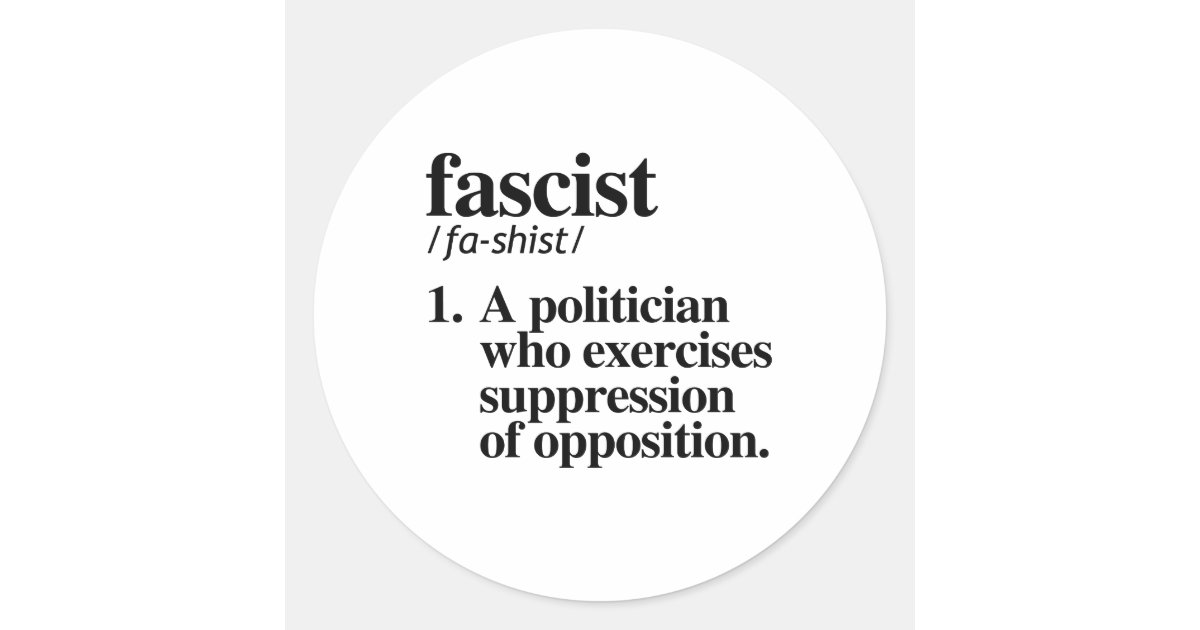 Fascist Definition Classic Round Sticker | Zazzle