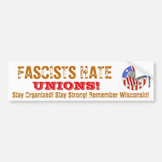 Fascists Hate Unions Bumper Sticker | Zazzle.com