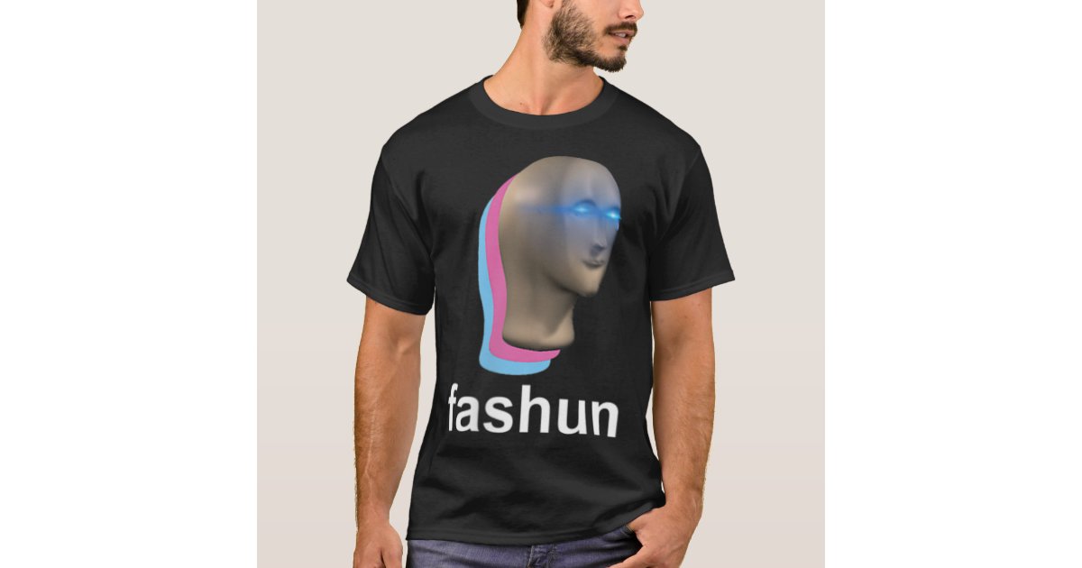 Fashun Meme Man T-Shirt | Zazzle