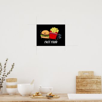 Fast Food Funny Burger And Fries Pun Poster | Zazzle
