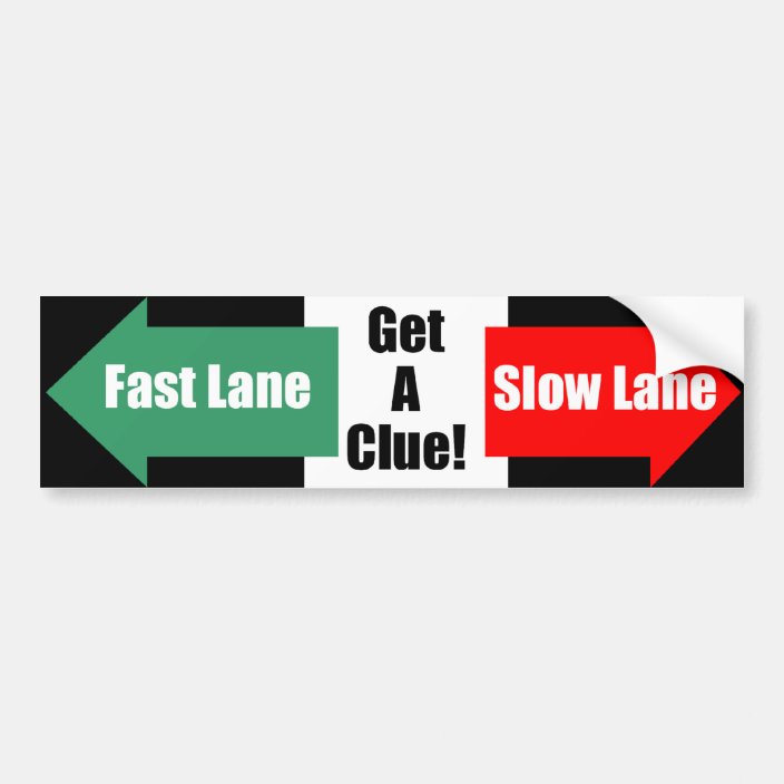 Fast Lane Slow Lane Black Bumper Sticker | Zazzle