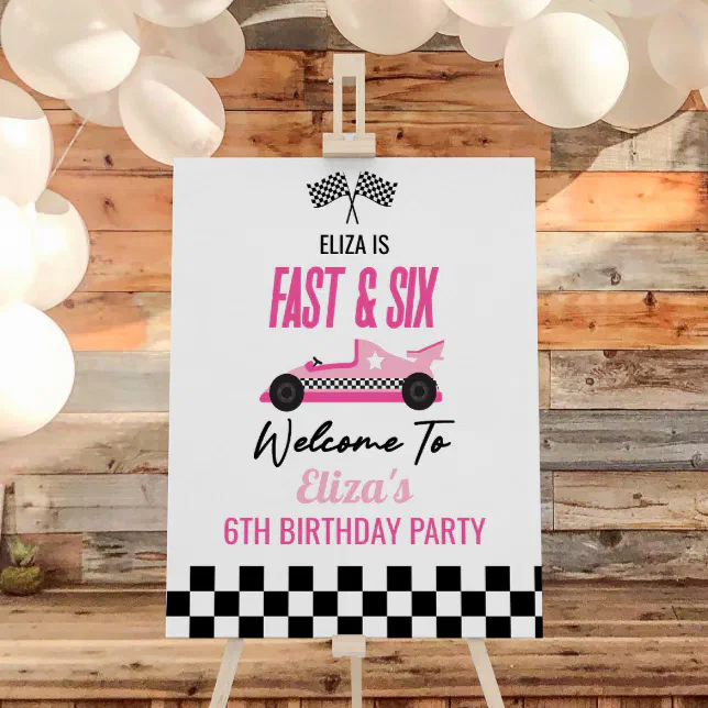 Fast Six Race Car 6th Birthday Party Welcome Sign | Zazzle