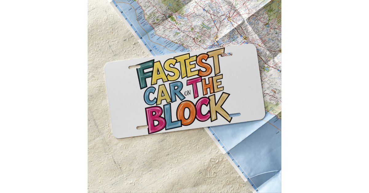 Fastest Car On The Block License Plate | Zazzle