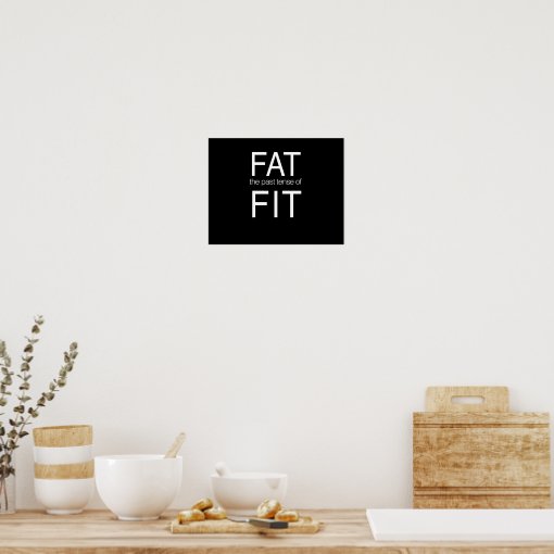 Fat the Past Tense of Fit Poster | Zazzle