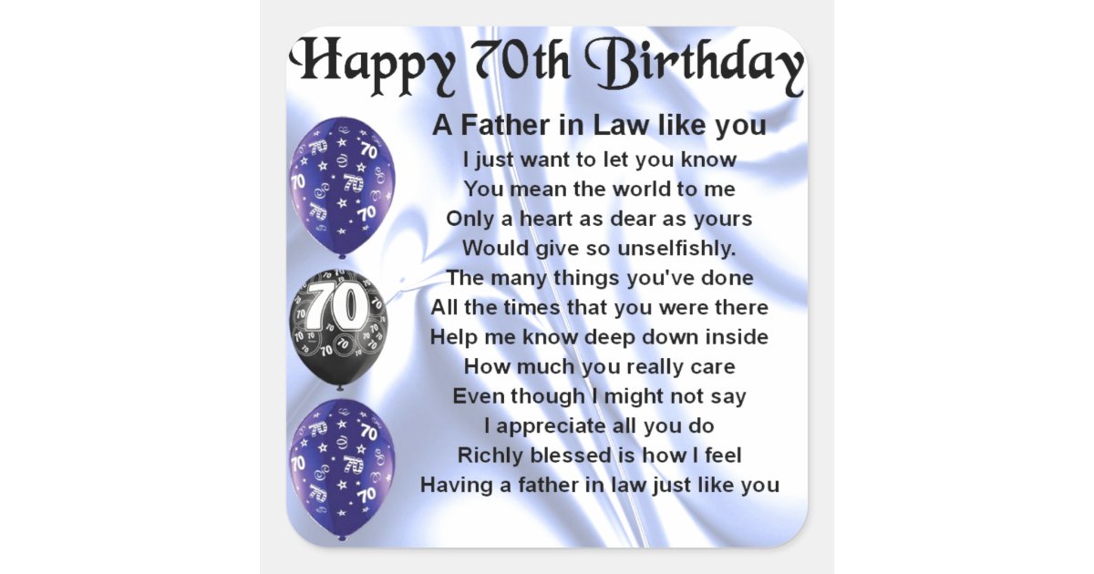 Father In Law Poem 70th Birthday Square Sticker Zazzle Father In Law Poem 70th Birthday Square Sticker Zazzle