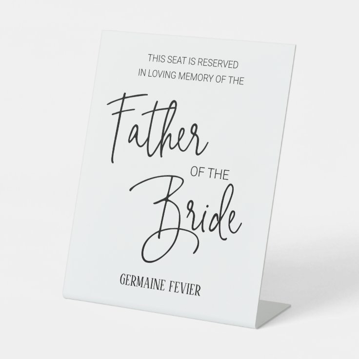 Father of Bride Memorial Reserved Chair Wedding Pedestal Sign | Zazzle