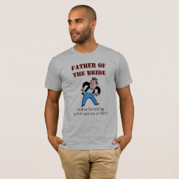 Father of the Bride T-Shirt | Zazzle