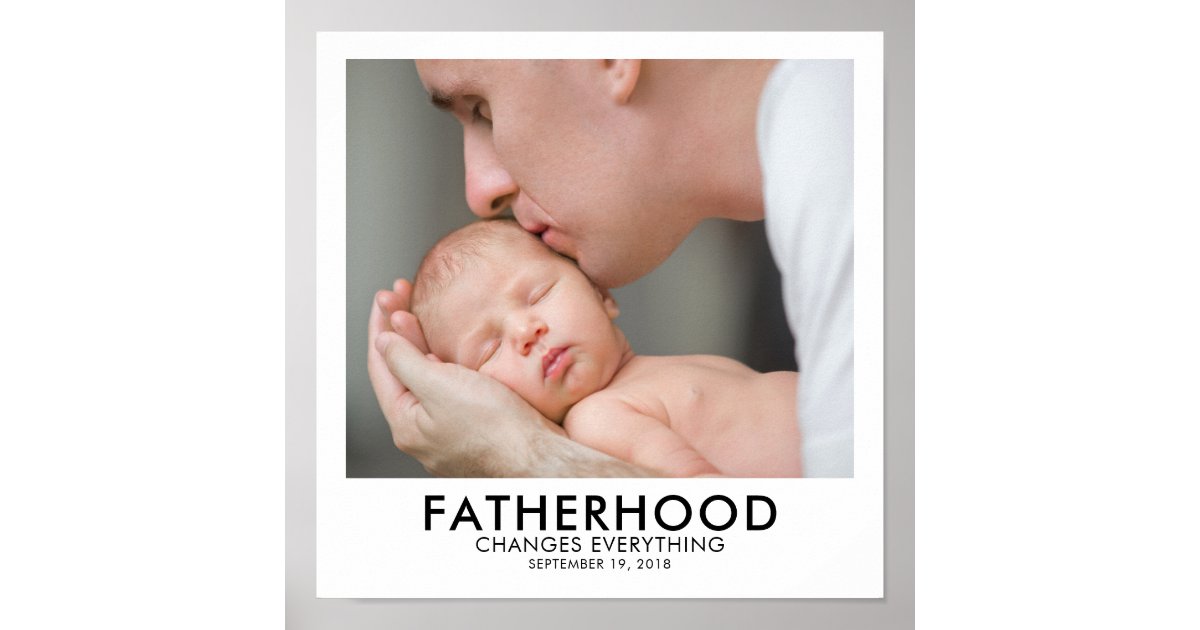 Fatherhood Father's Day Photo Poster Sign | Zazzle