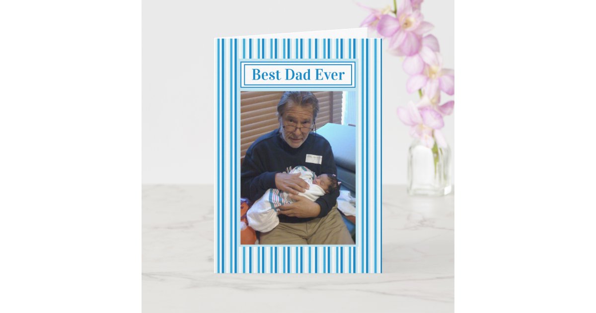 Father's Day Best Dad Ever Picture Card | Zazzle