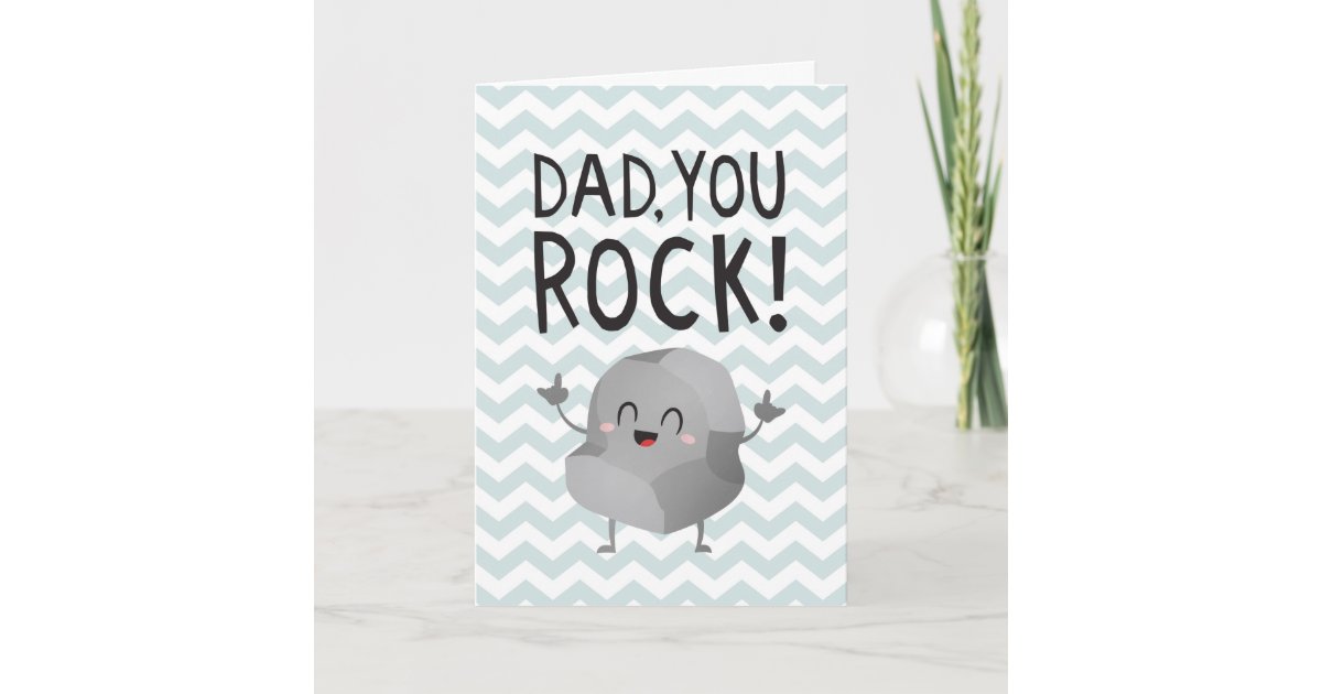 Father's Day Dad you rock funny kawaii cute rock Card | Zazzle