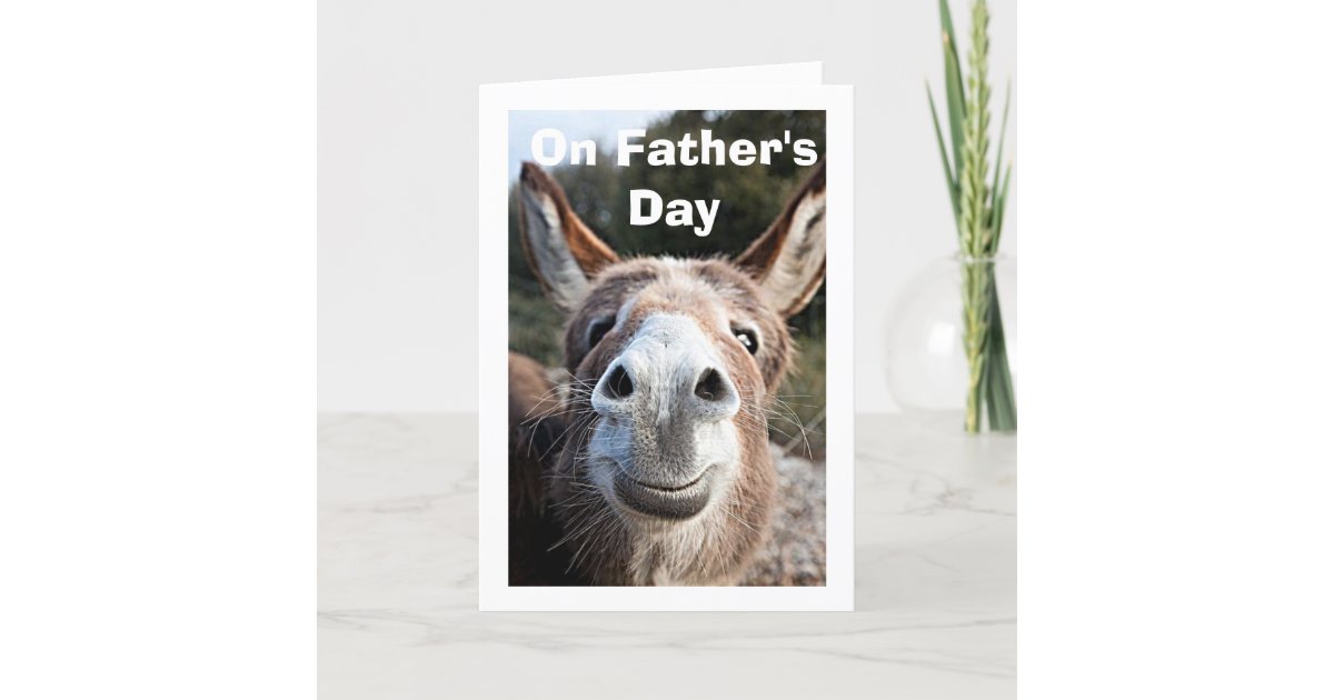 FATHER'S DAY DONKEY-YOU ARE LOVED CARD | Zazzle