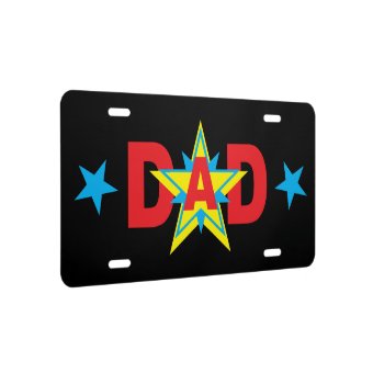 Father's Day Gift - Super Hero Dad License Plate | Zazzle