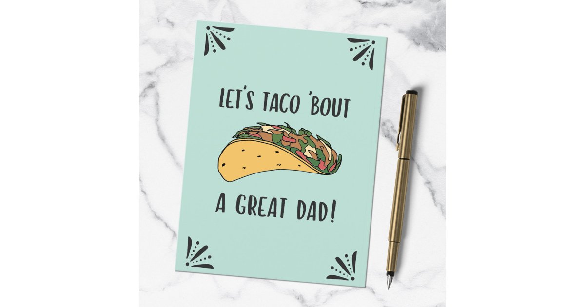 Fathers Day Great Dad Funny Taco Pun Quote Postcard | Zazzle