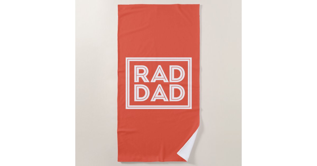 Father's Day - Rad Dad Beach Towel | Zazzle