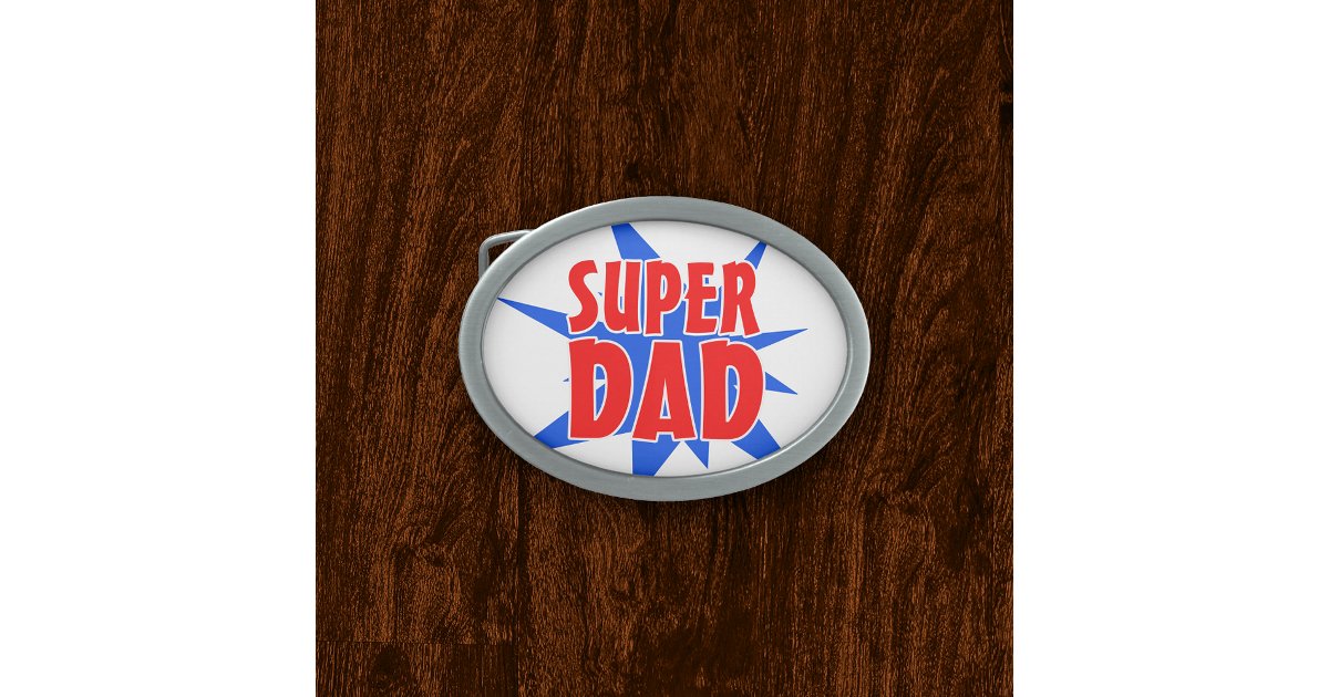 Father's Day Super Dad Belt Buckle | Zazzle