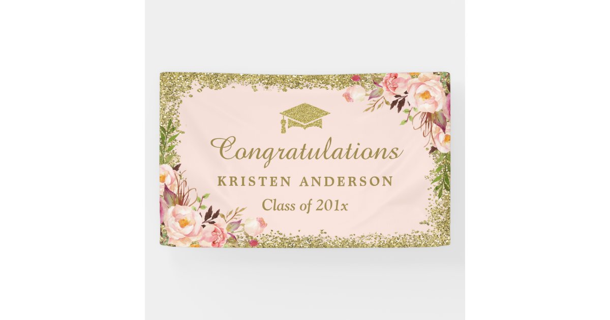Faux Gold Glitters Blush Pink Floral Graduation Banner | Zazzle.com