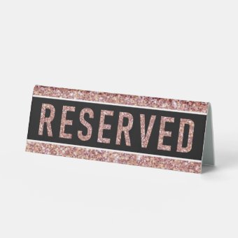 Faux Rose Gold Glitter Reserved Table Sign | Zazzle